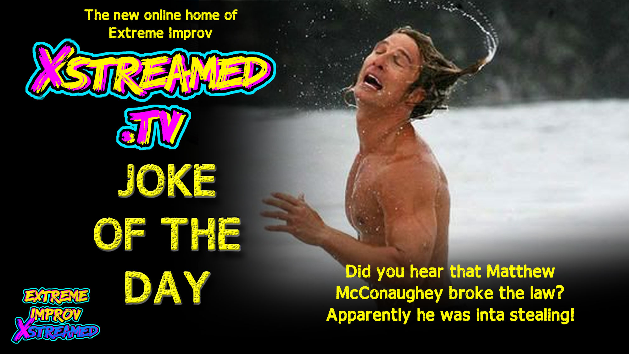 JOKE OF THE DAY: Matthew McConaughey Edition - XStreamed.tv Extreme ...